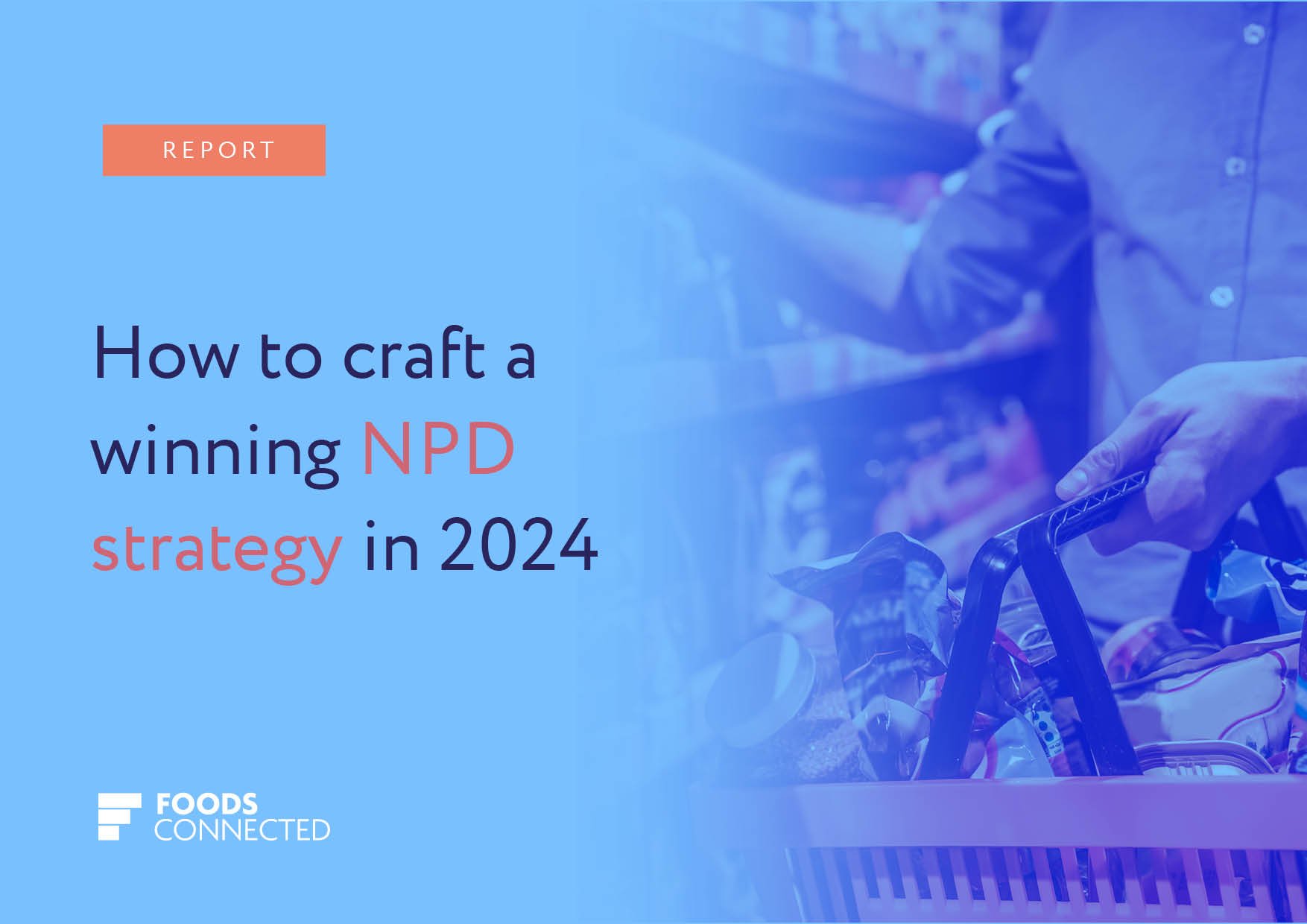 Foods Connected - NPD Report 2024