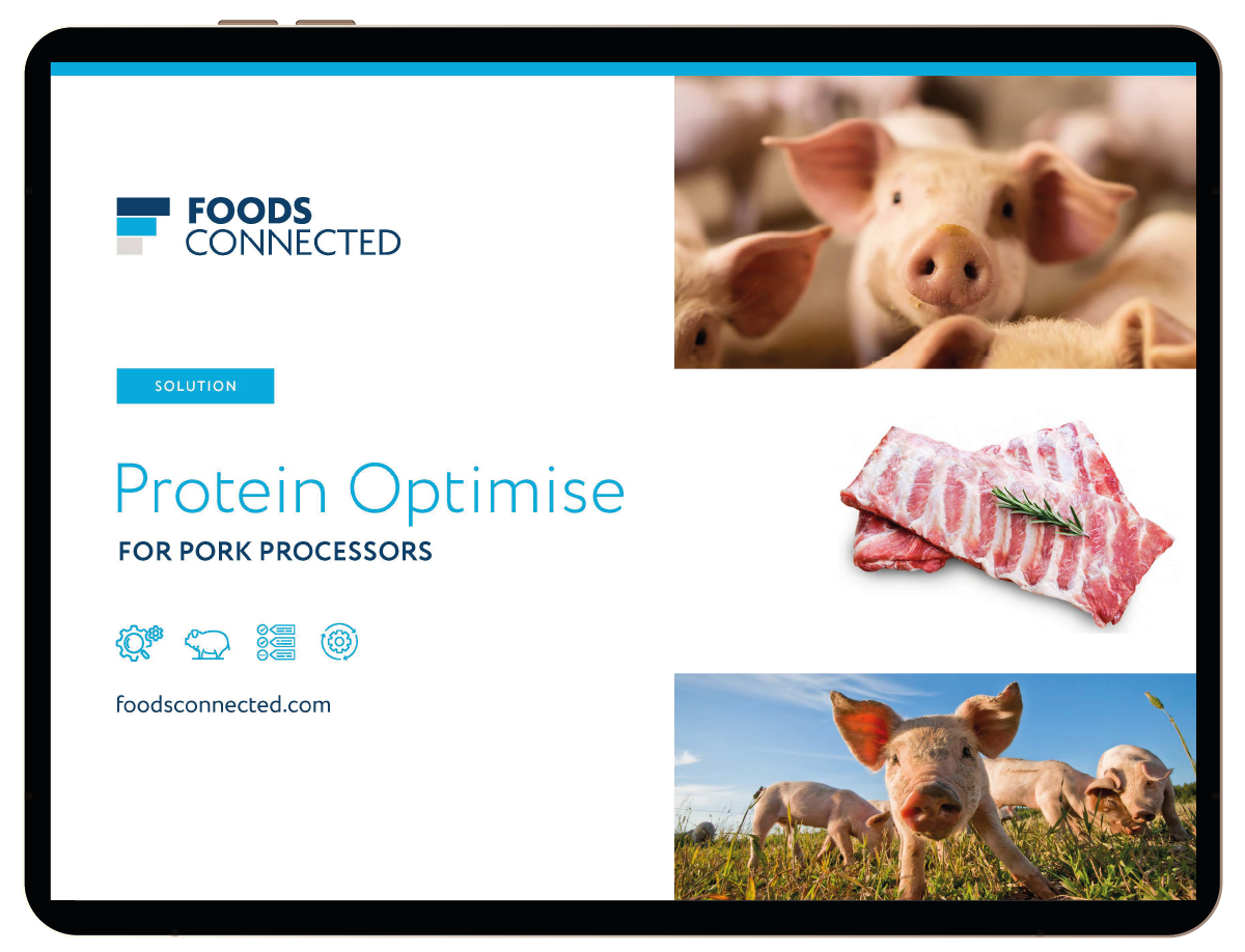 Foods Connected - Protein Optimise for Pork Processors