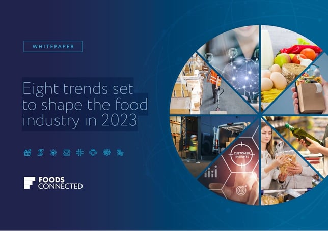 Foods Connected - Eight trends set to shape the food industry in 2023
